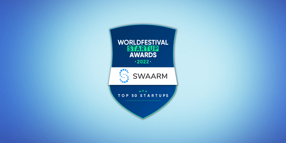 World Festival Startup Awards - 2022 - Swaarm in Top 50